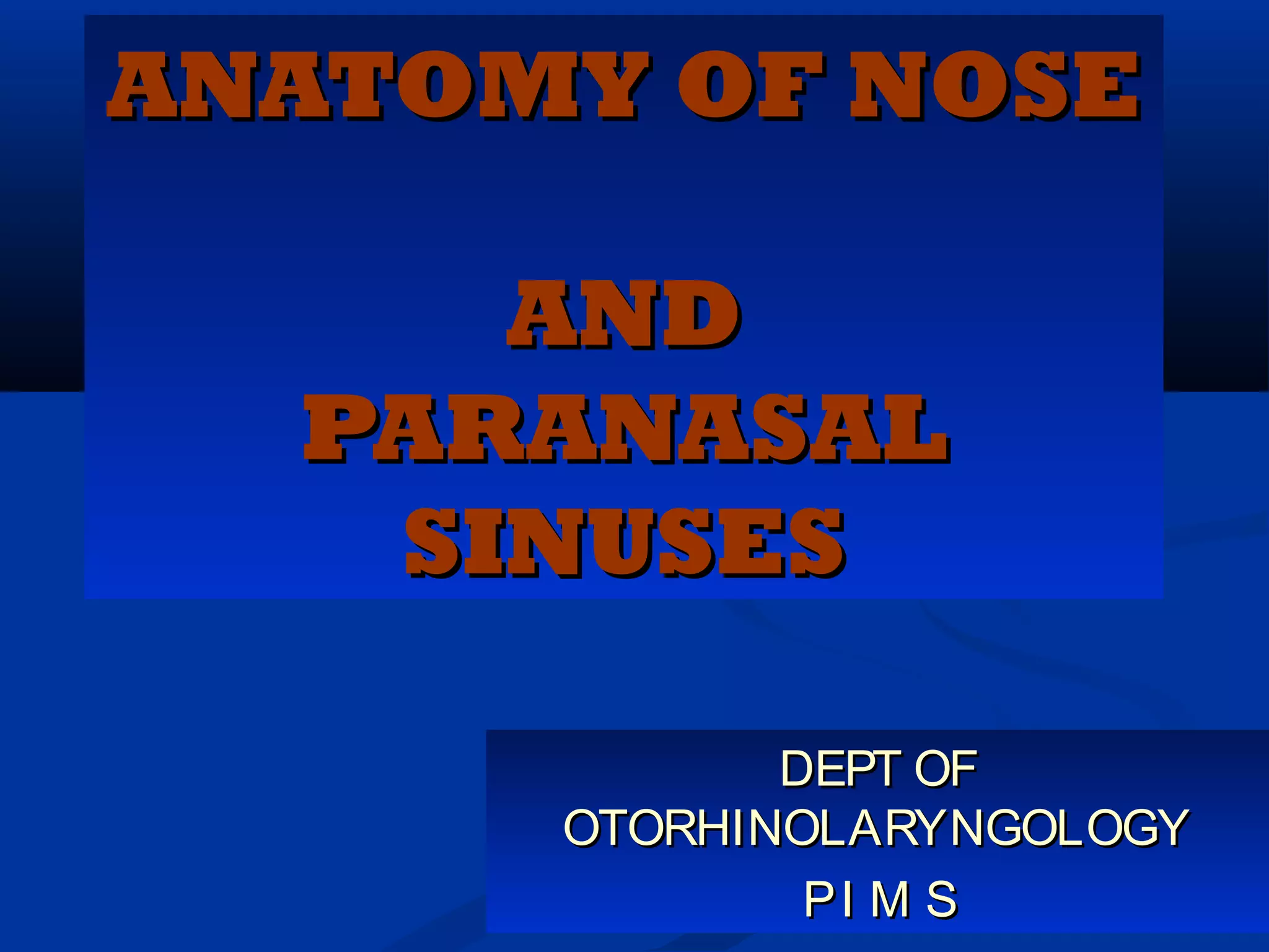 Anatomy of nose and paranasal sinuses | PPT