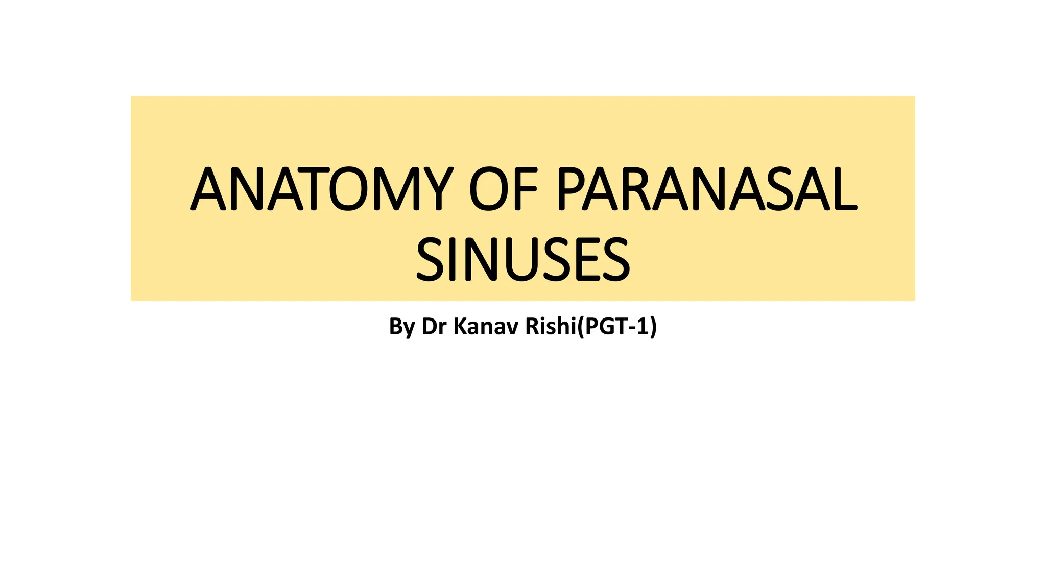 ANATOMY OF NOSE AND PARANASAL SINUSES.pptx
