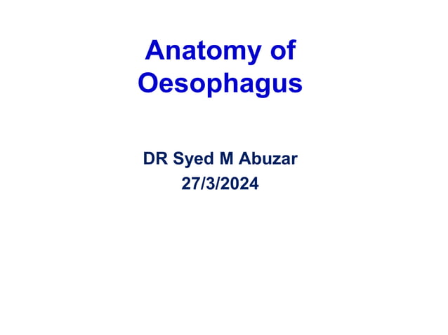 Anatomy of oesophagus.ppt including relations narrow points etc | PPT