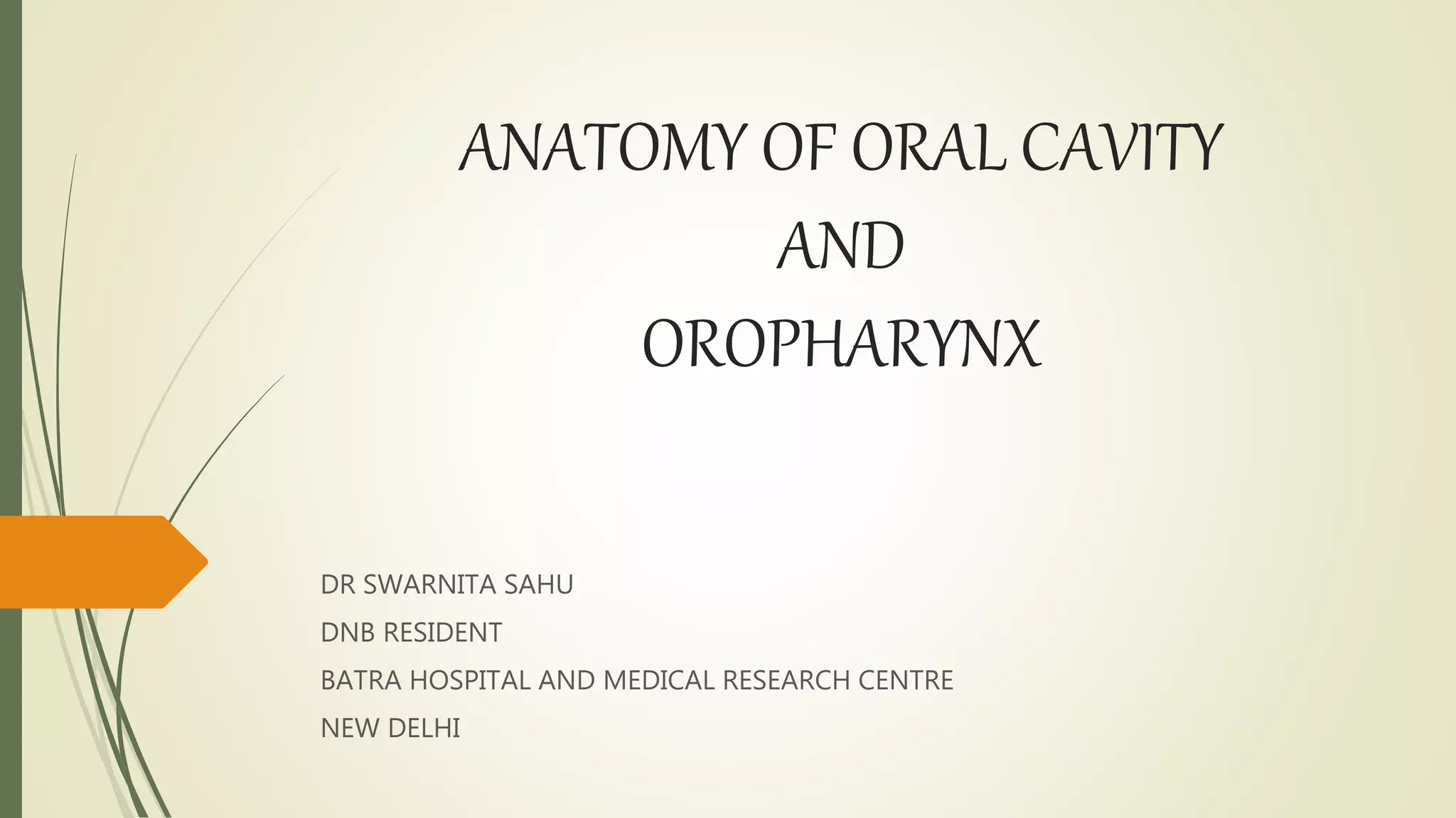 Anatomy of oral cavity and oropharynx | PPTX
