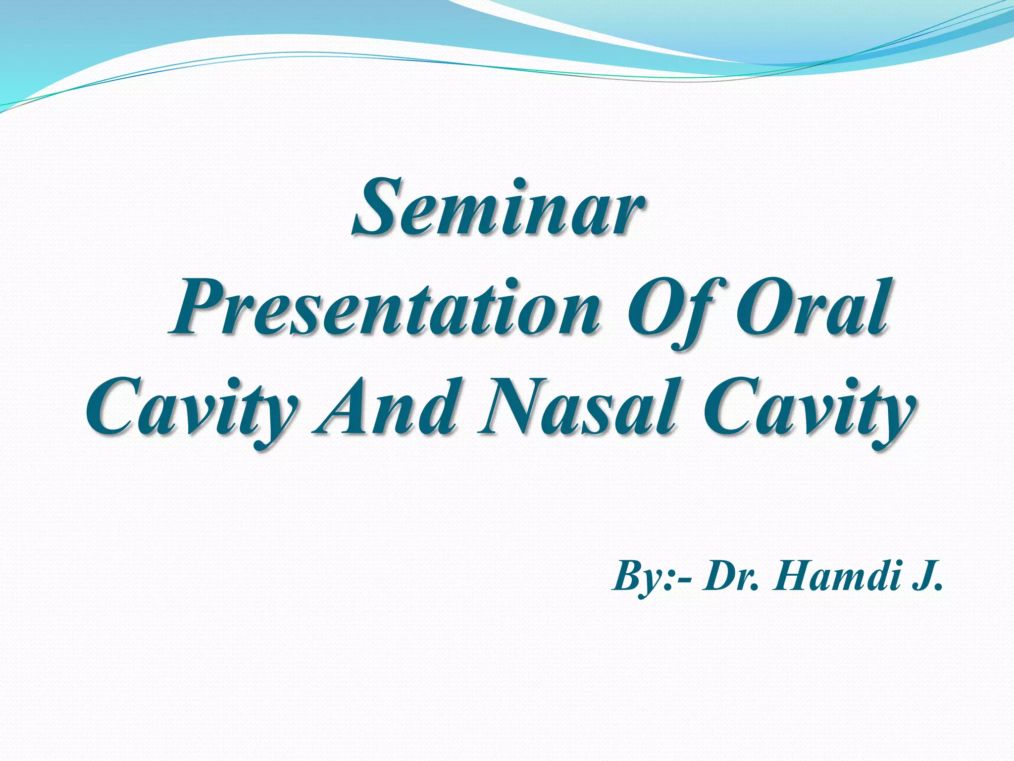 Anatomy of oral cavity | PPTX | Ear, Nose and Throat Conditions ...