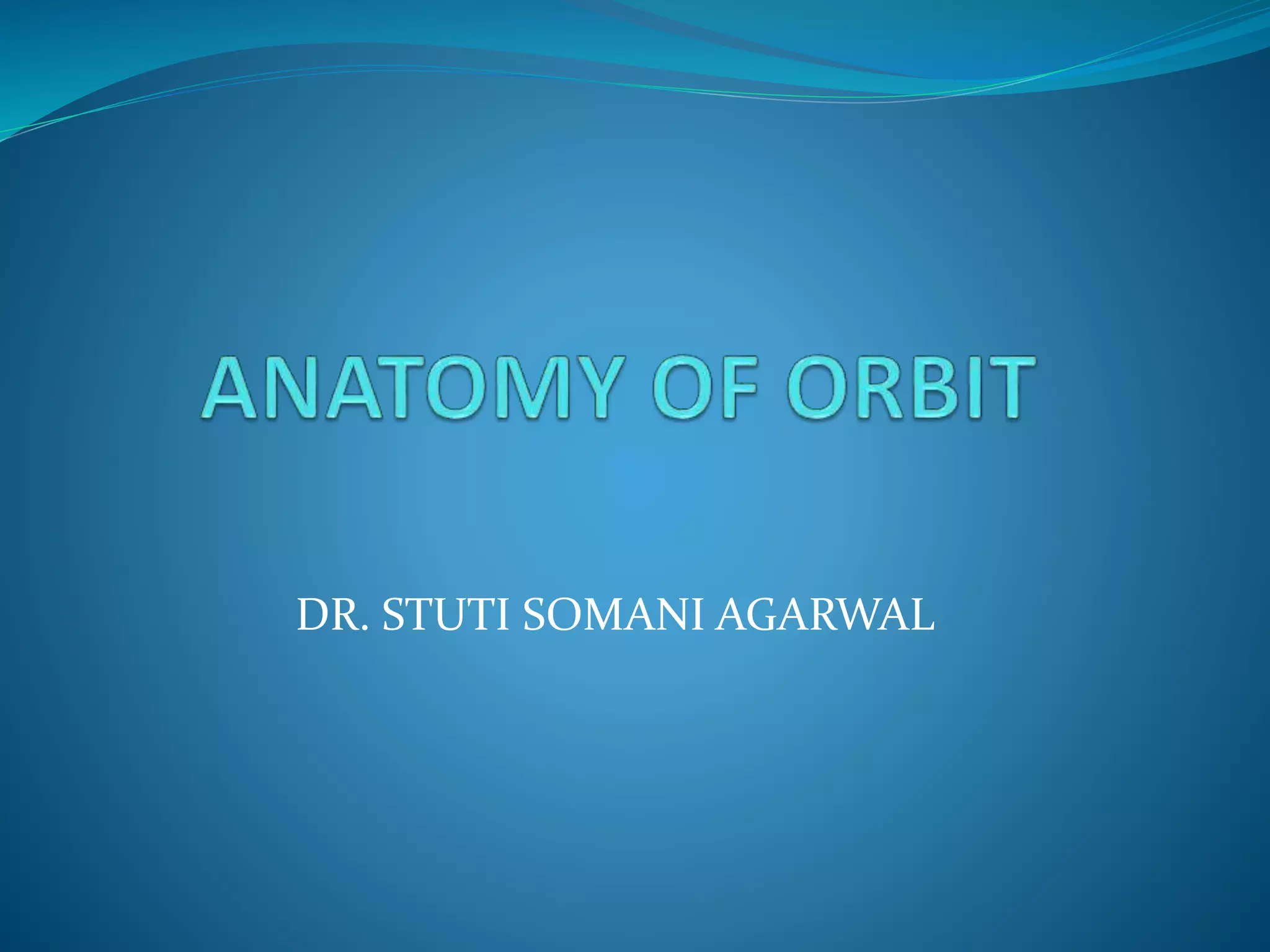 Anatomy of orbit | PPT