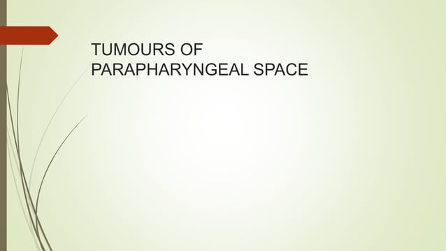 Anatomy of parapharyngeal space and its tumours | PPTX | Ear, Nose and ...