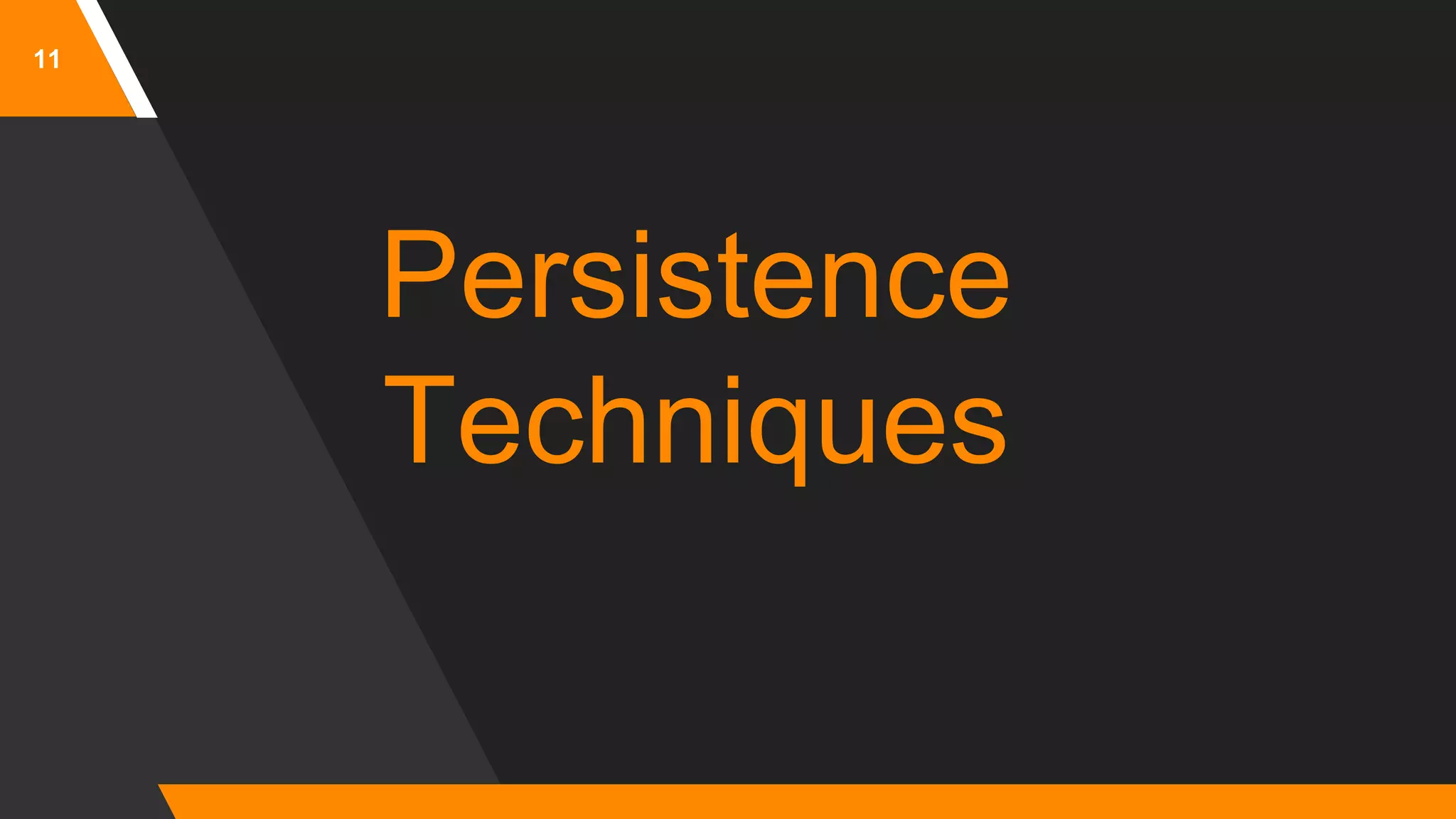 Anatomy of Persistence Techniques & Strategies to Detect | PPTX