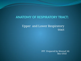 ANATOMY OF RESPIRATORY TRACT upper and lower tract | PPTX