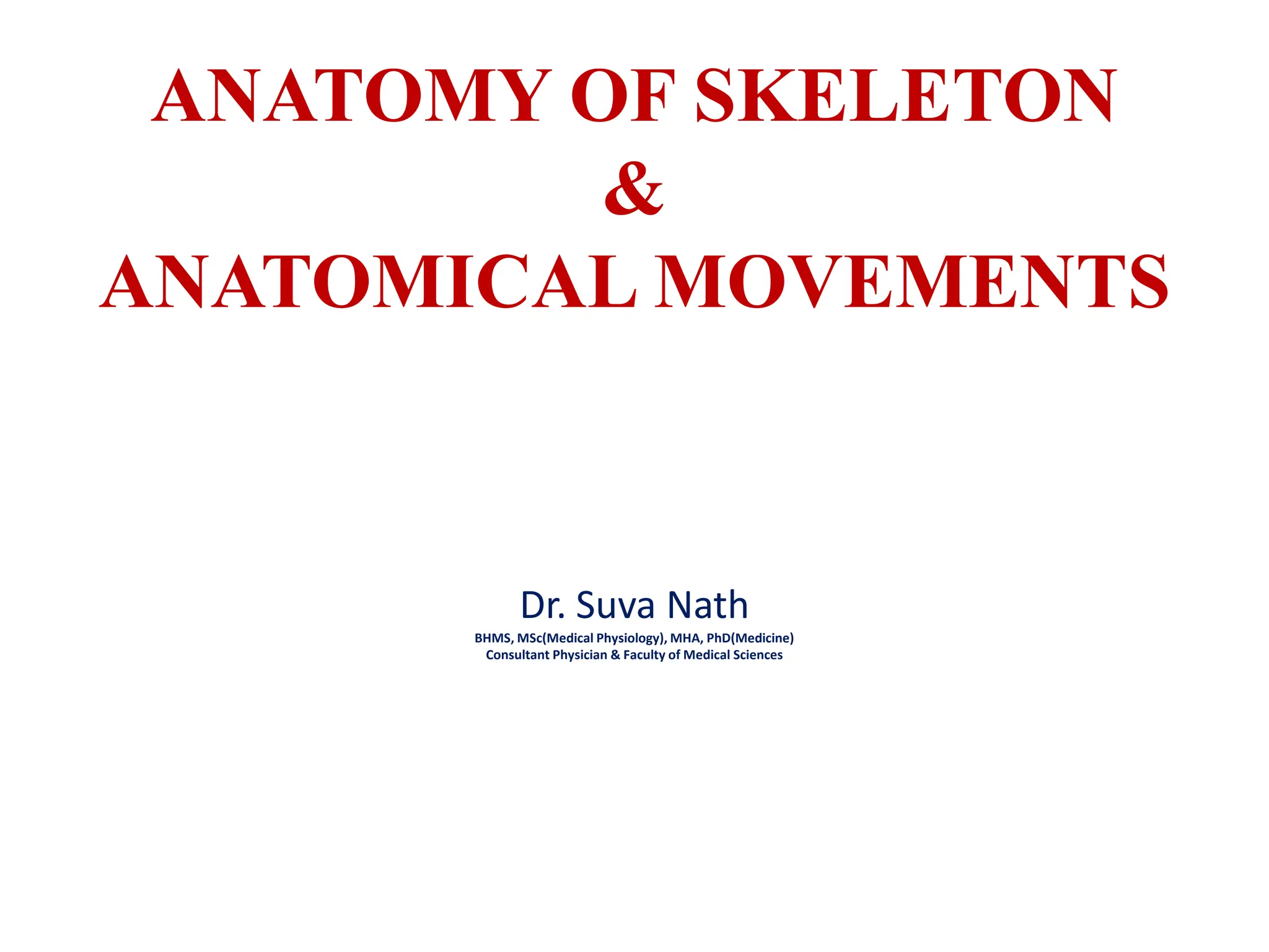 ANATOMY OF SKELETON & ANATOMICAL MOVEMENTS .pptx