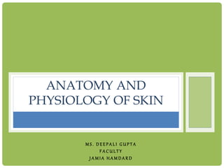 Anatomy of skin | PPTX