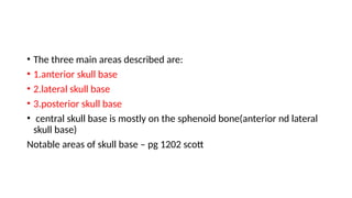 ANATOMY_OF_SKULL_BASE/skull base/surgery | PPTX
