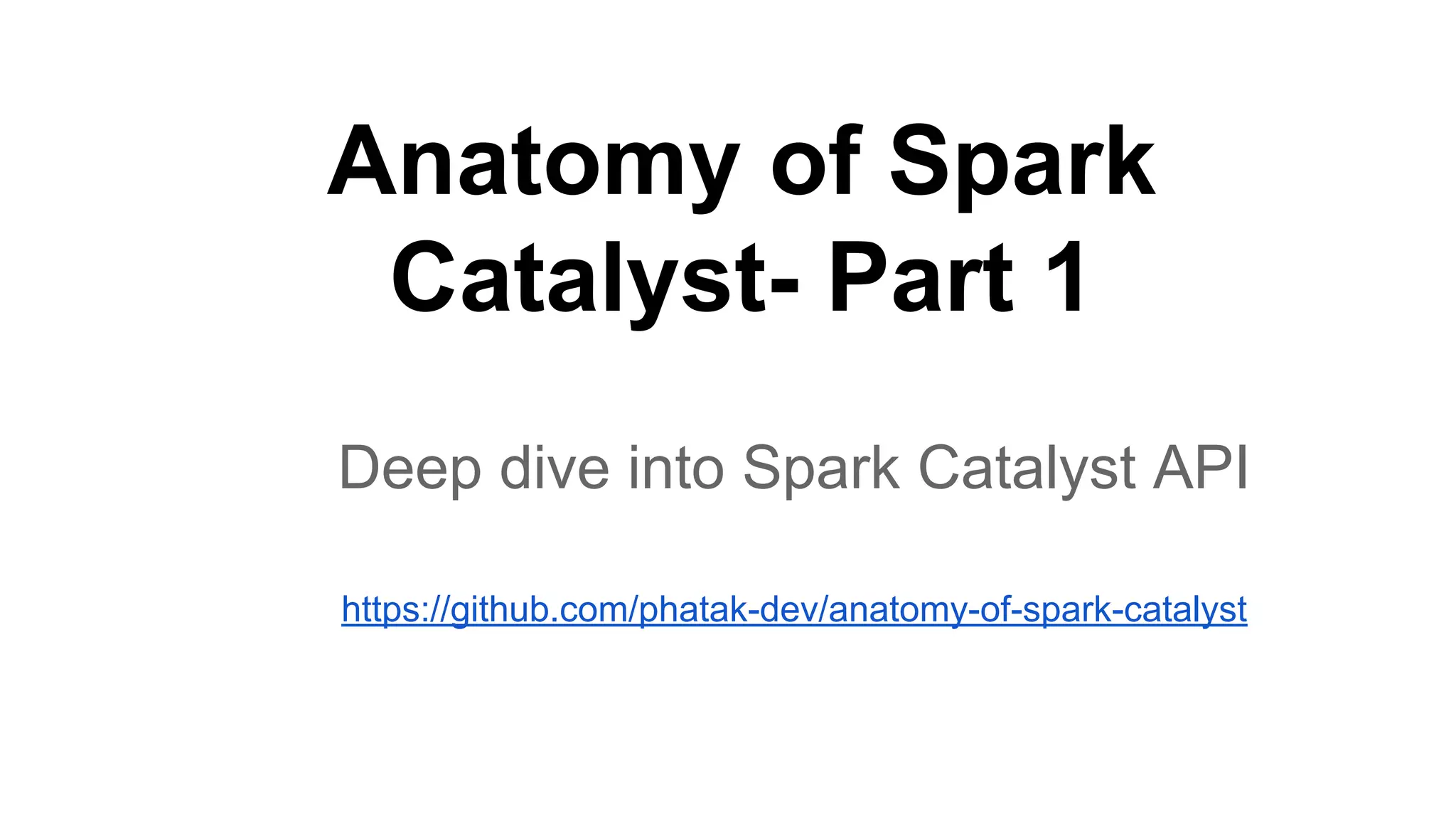 Anatomy of spark catalyst | PPT | Free Download
