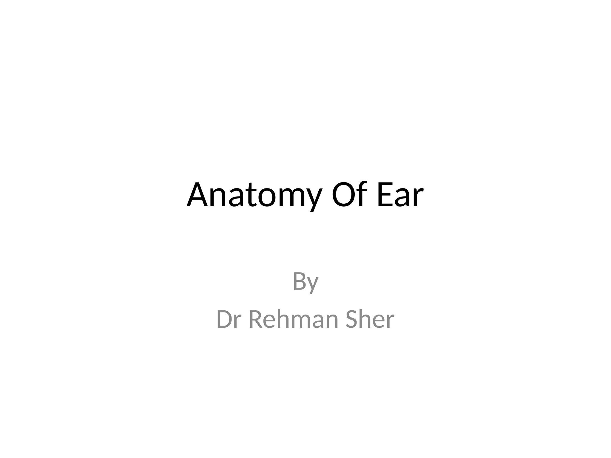 Anatomy Of the External ear and anatomy of inner ear | PPT