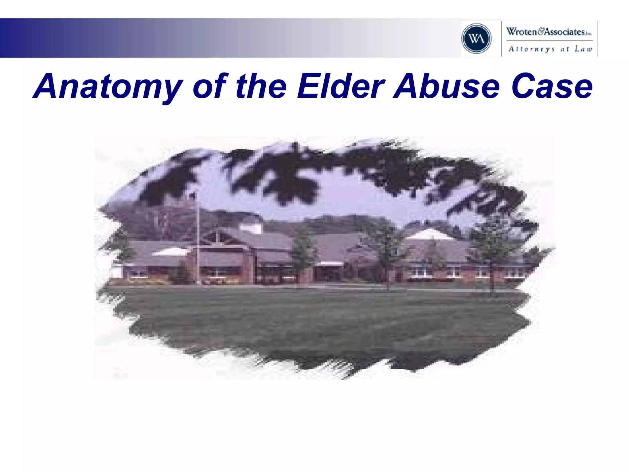 Anatomy Of The Elder Abuse Case | PPT