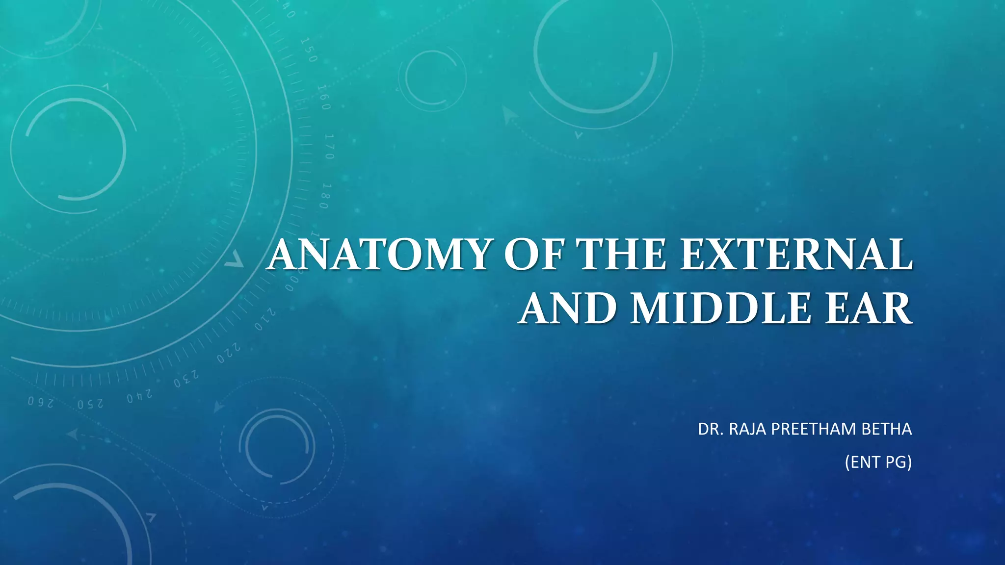 Anatomy of the external and middle ear | PPTX