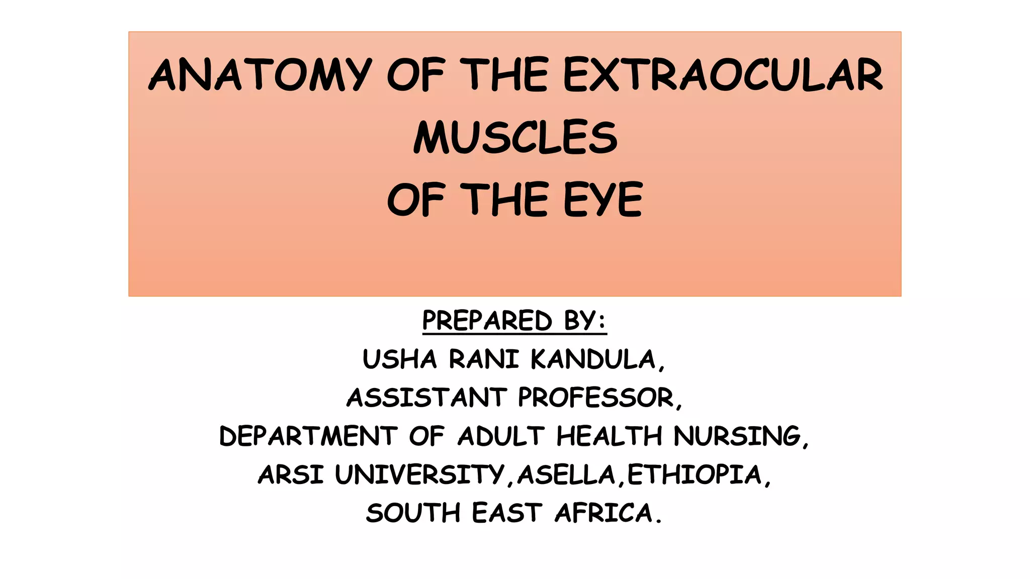 Anatomy of the extraocular muscles of eye | PPTX