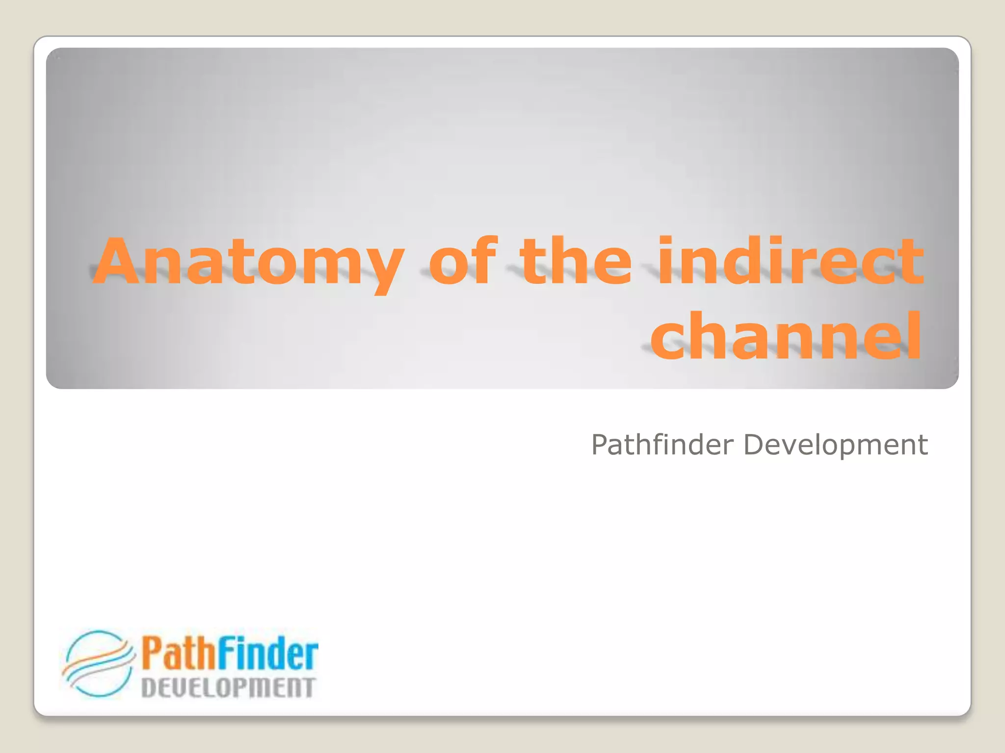 Anatomy Of The Indirect Channel | PPTX
