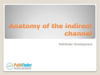 Anatomy Of The Indirect Channel | PPTX