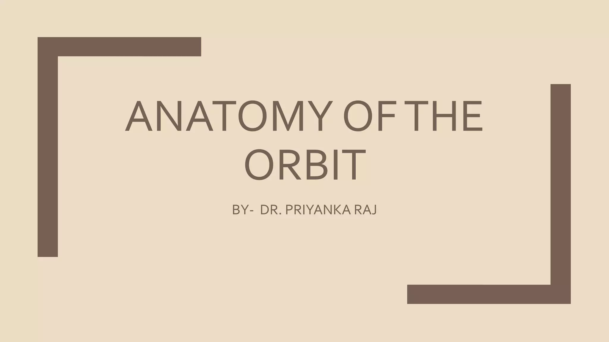 Anatomy of the orbit | PPTX