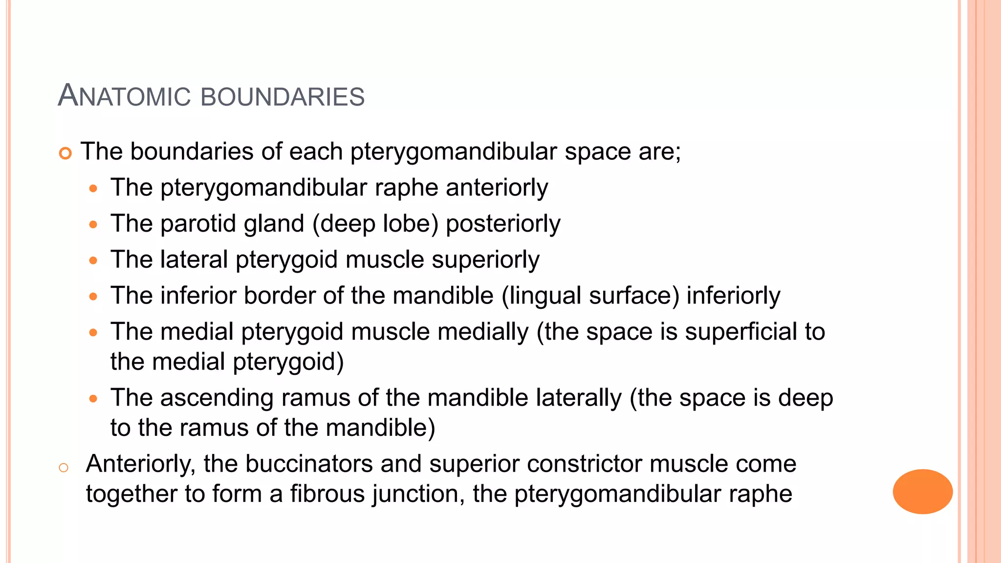Anatomy of the pterygomandibular space and its clinical significance | PPTX