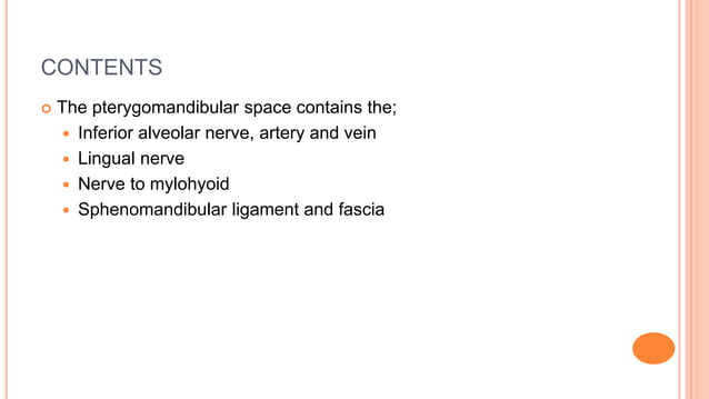 Anatomy of the pterygomandibular space and its clinical significance | PPTX