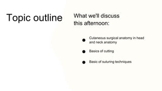 Anatomy of the Skin Basics of Cutting and Suturing.pptx