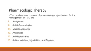Diagnosis of TMDs and General therapy.pptx