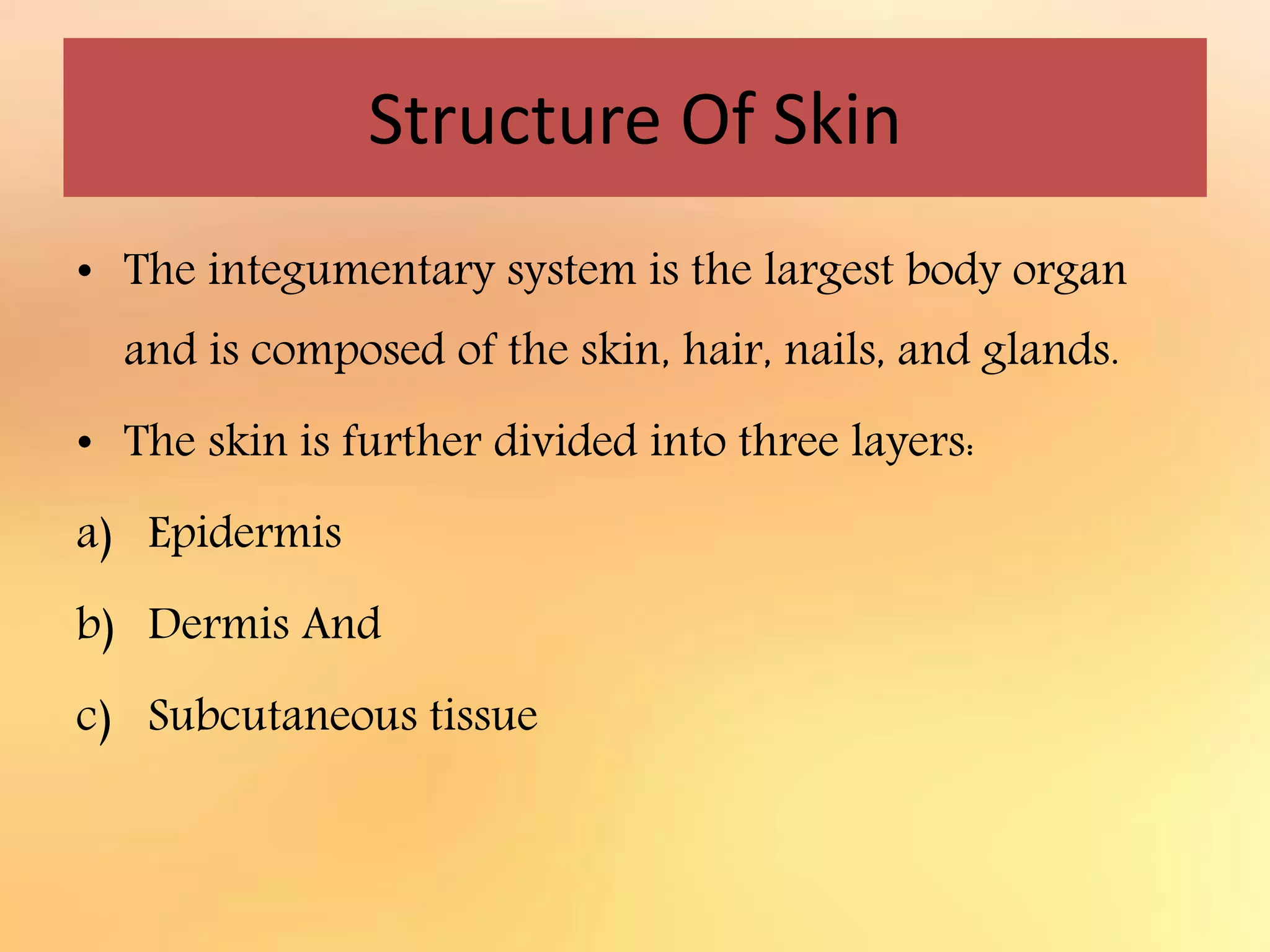 Anatomy & physiology of integumentary system | PPTX