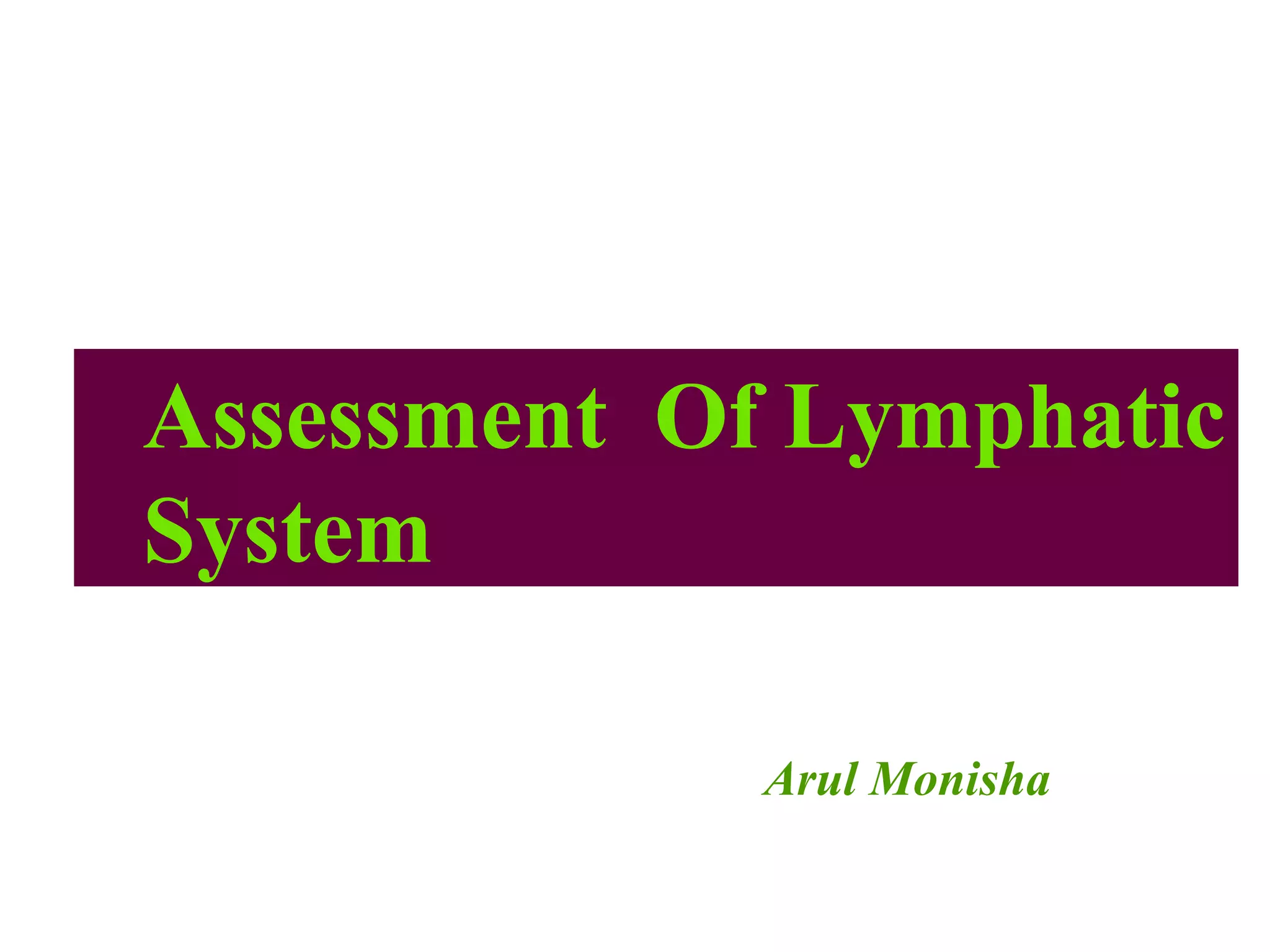 Assessment of lymphatic system | PPTX