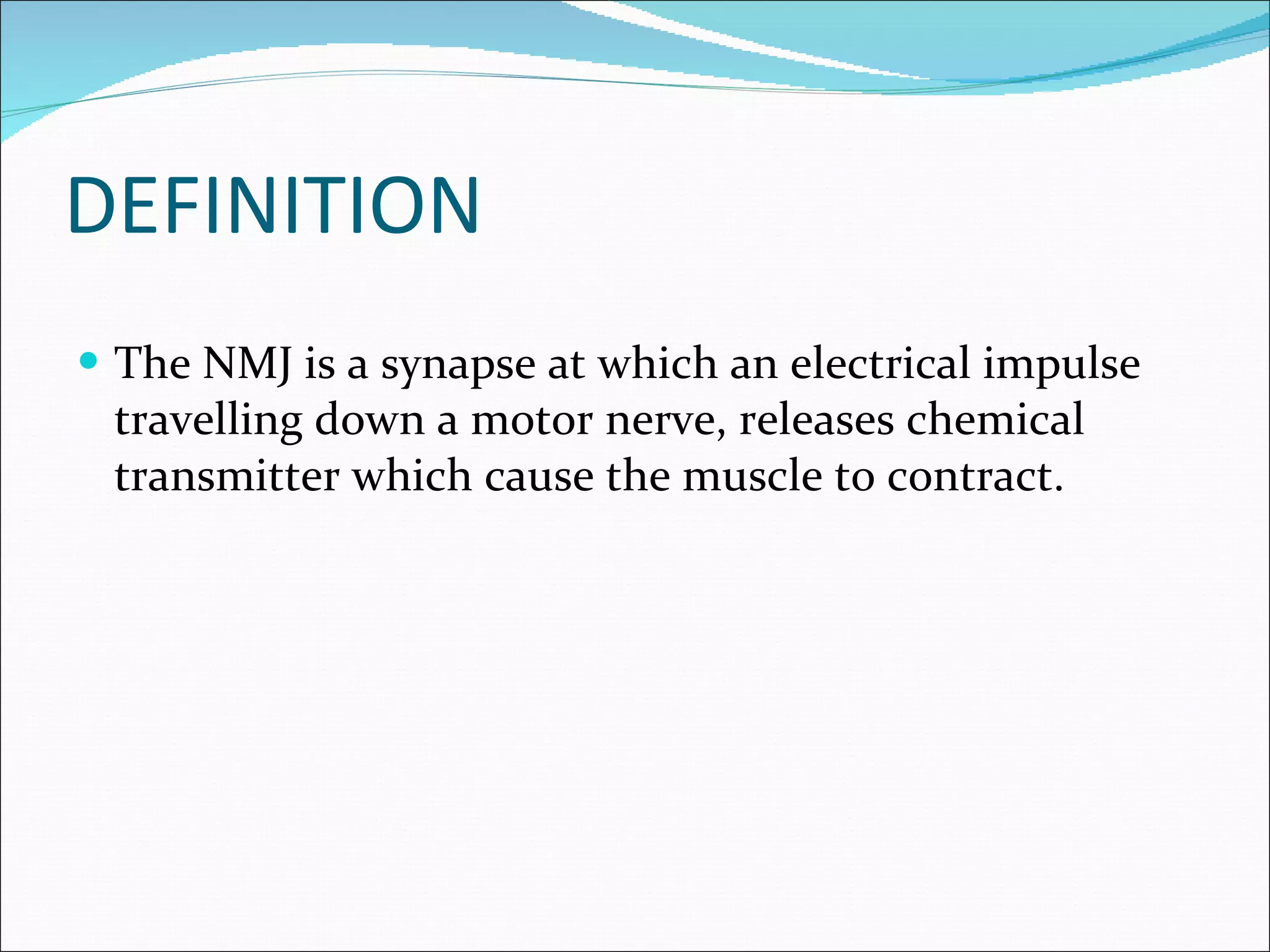 Anatomy & physiology of neuromuscular junction & monitoring | PPT