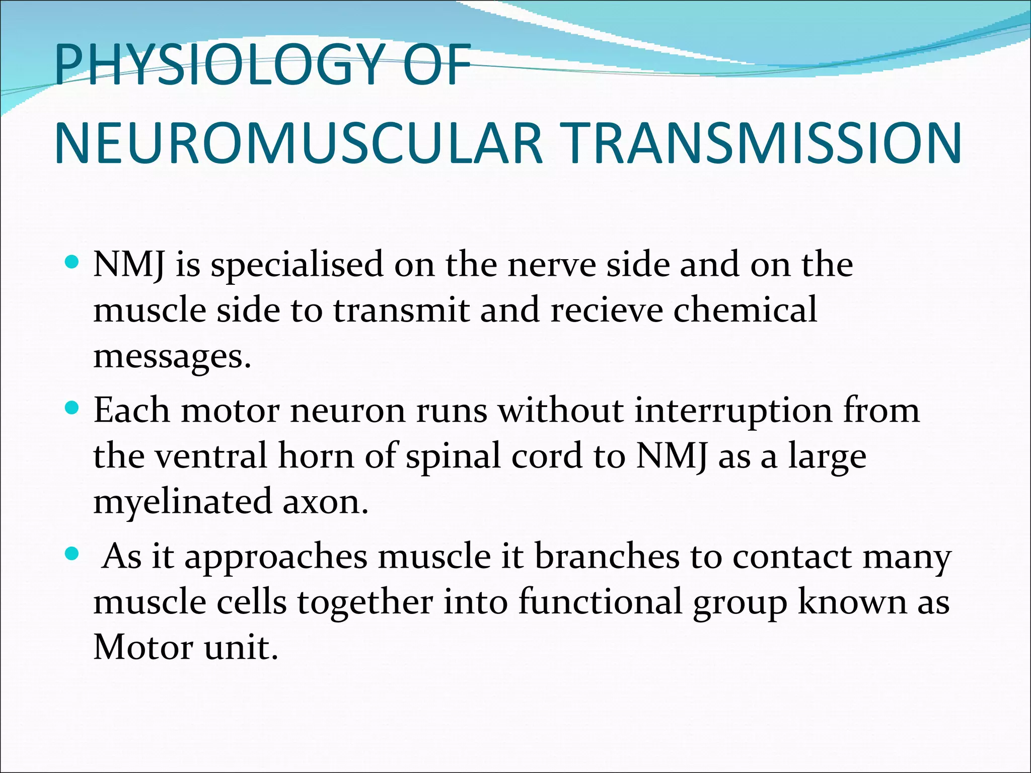 Anatomy & physiology of neuromuscular junction & monitoring | PPT