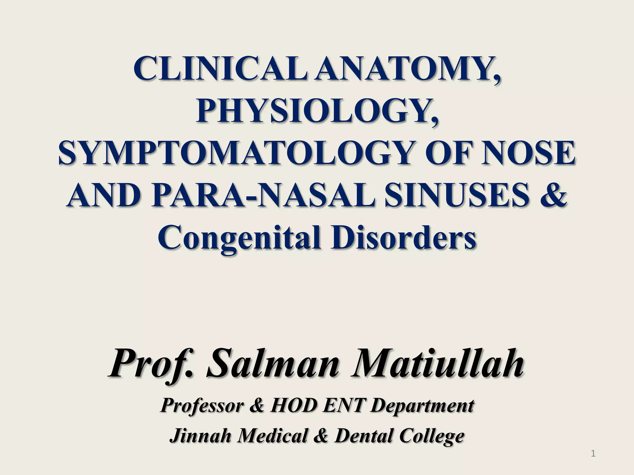 ANATOMY, PHYSIOLOGY & SIGNS SYMPTOMS CONGENITAL ANOMALIES OF NOSE AND ...