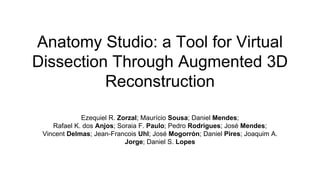 Anatomy Studio: a Tool for Virtual Dissection Through Augmented 3D ...