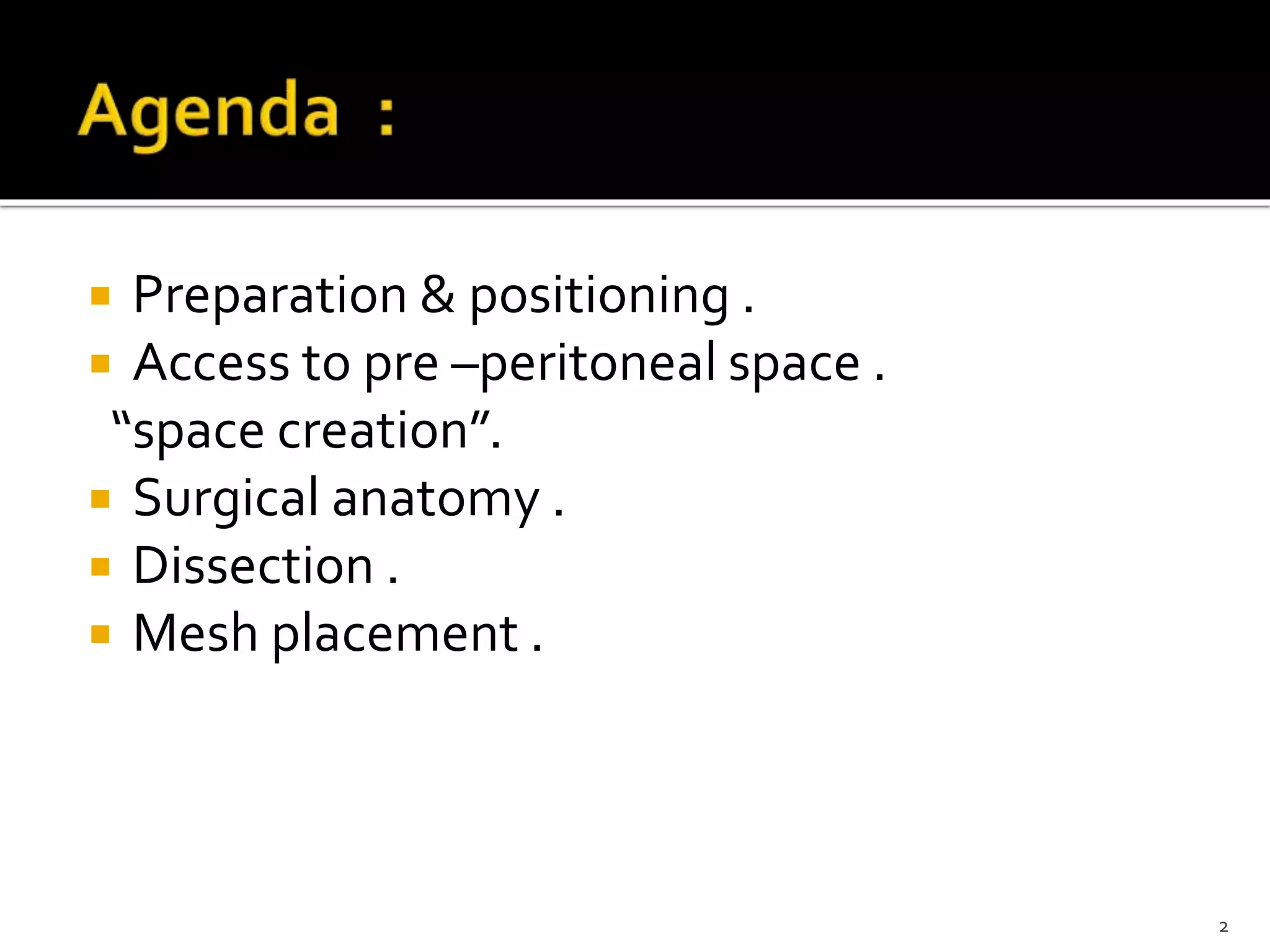 Anatomy & technique of the laparoscopic totally extra peritoneal | PPTX