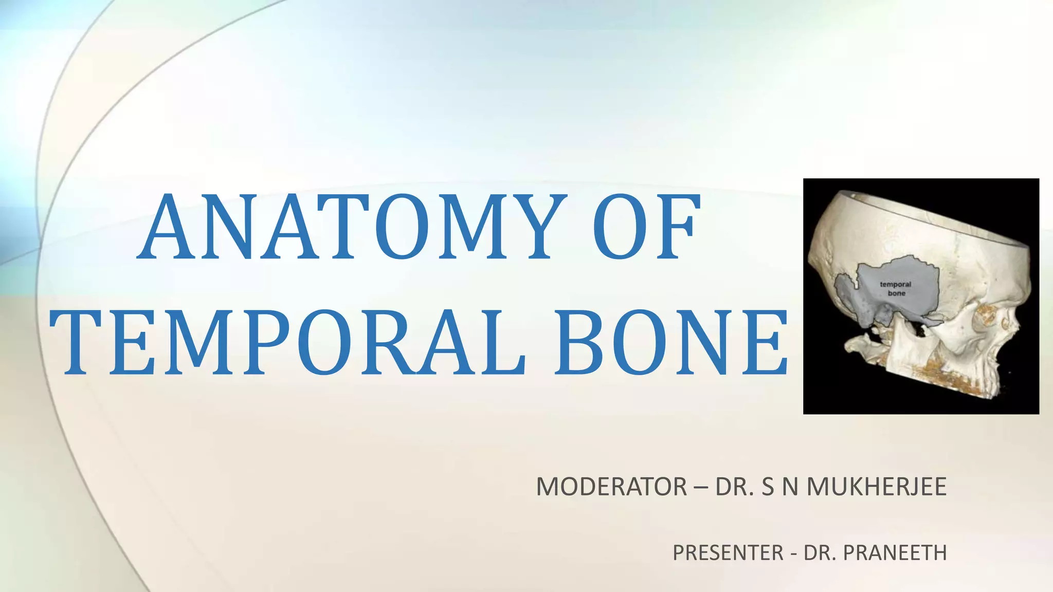 Anatomy of temporal bone | PPTX