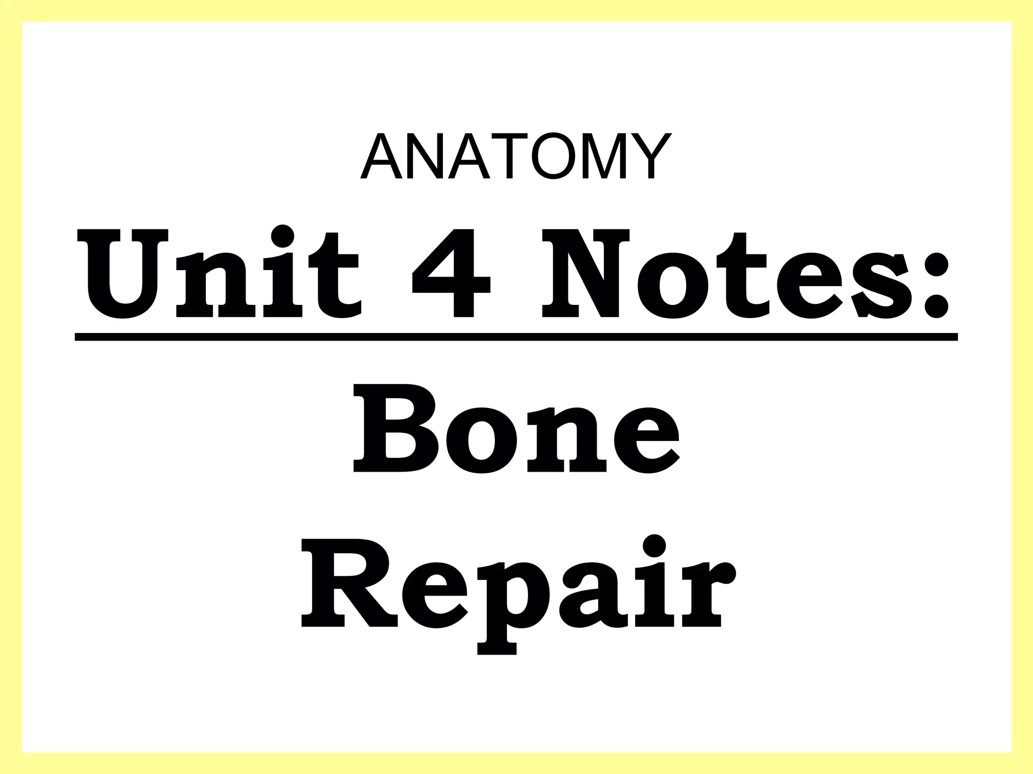 Anatomy unit 5 skeletal and muscular systems bone repair notes | PPT