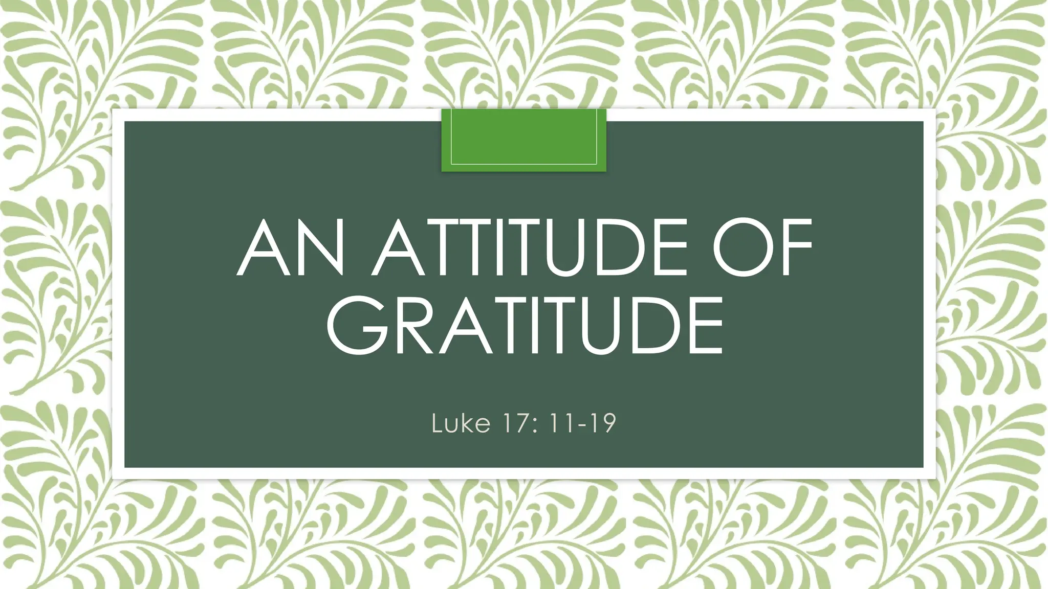 An attitude of gratitude powerpoint presentation. | PPTX