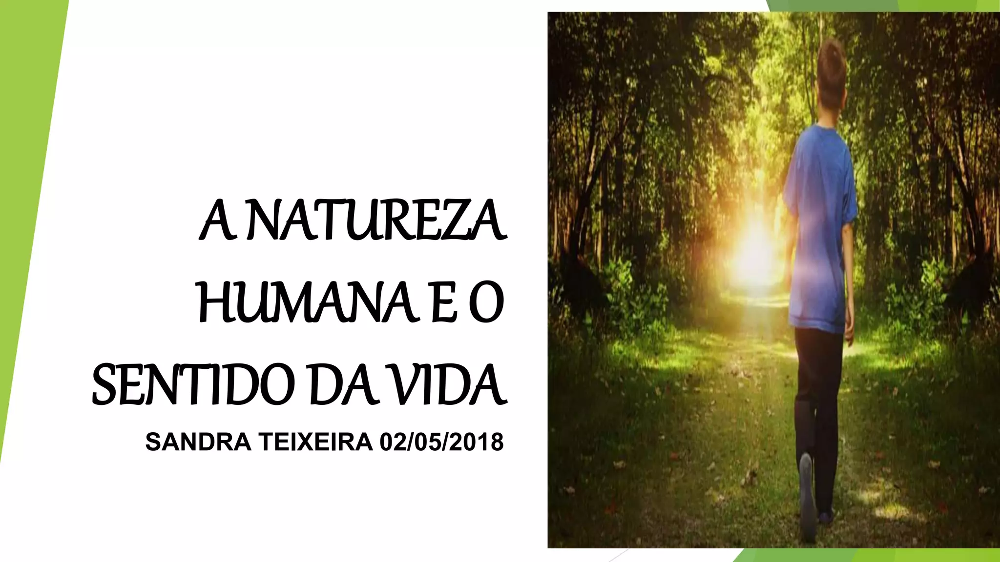 A natureza humana e o sentido da vida | PPT