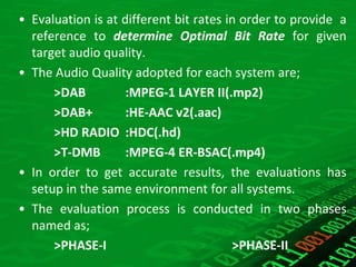 An audio quality evaluation of digital radio system | PPTX