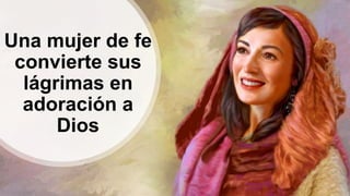 Ana un modelo de fe | PPTX