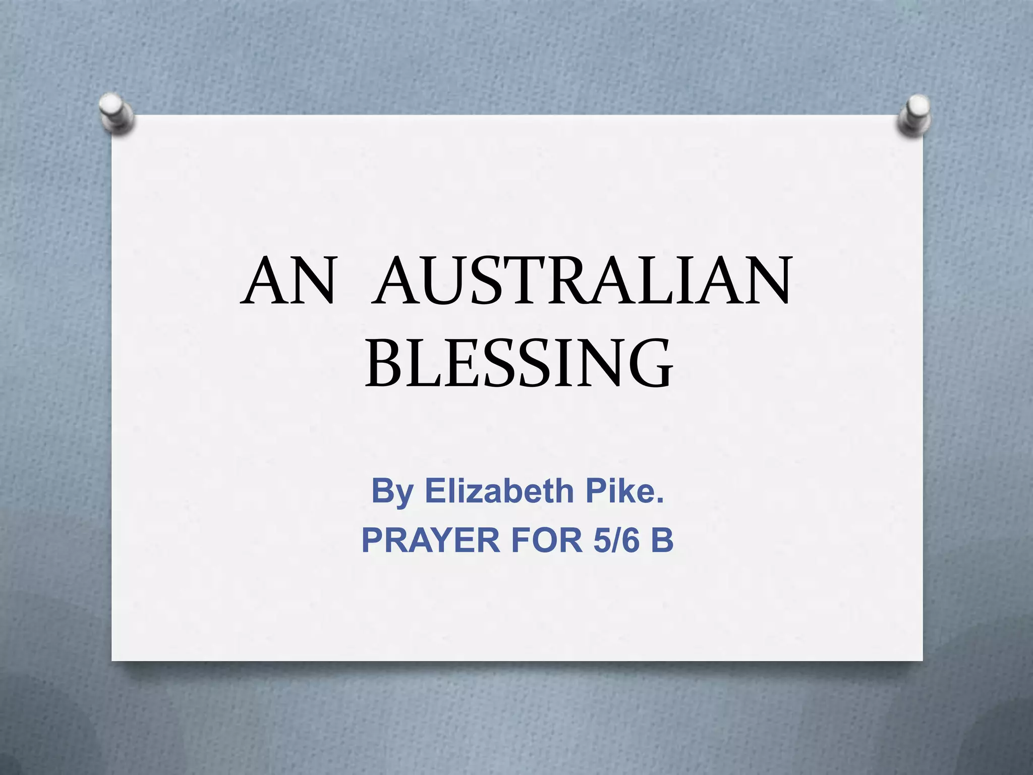 An australian blessing class prayer | PPTX
