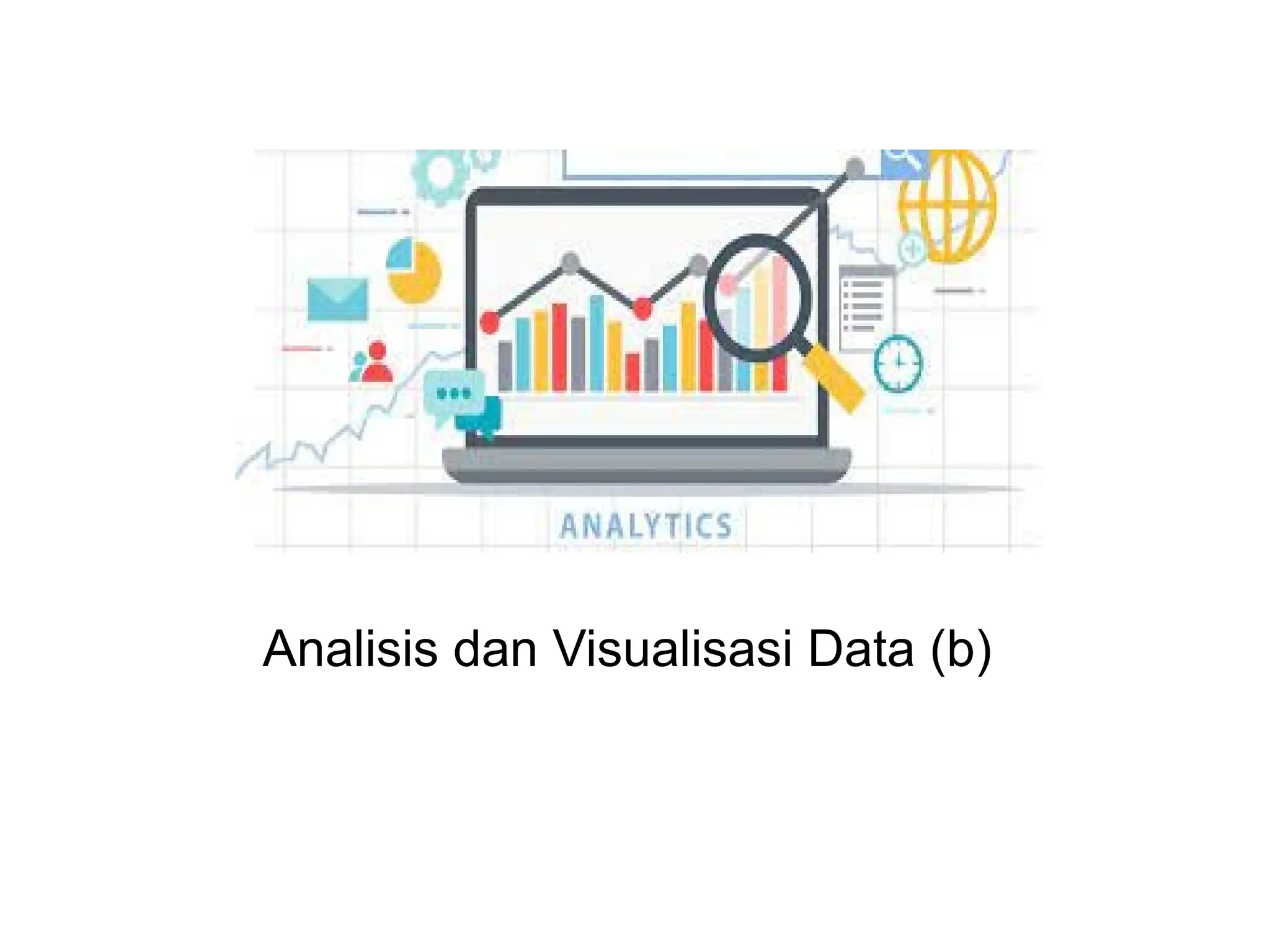 Materi ke 1 Matakuliah Analisis dan Visualisasi Data.pdf