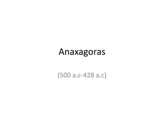 Anaxagoras | PPTX
