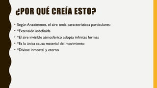 exposicion sobre la vida y creencia de Anaxímenes | PPTX