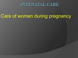 antenatal. Care. For. Pregnant. Female pptx | PPT