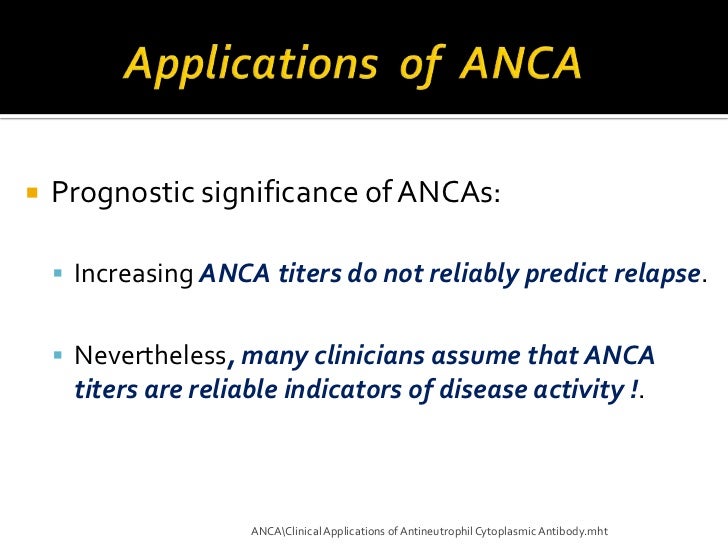 ANCA Anti-neutrophil cytoplasmic antibodies (ANCAs)