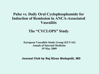 Pulse vs. Daily Oral Cyclophosphamide for Induction of Remission in ...