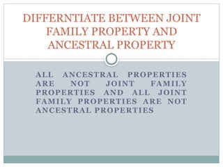 ancestral vs joint family properties.ppt