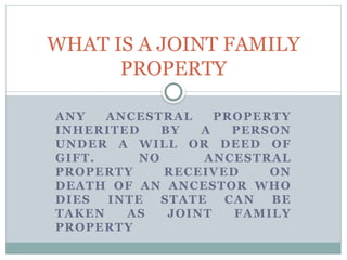 ancestral vs joint family properties.ppt