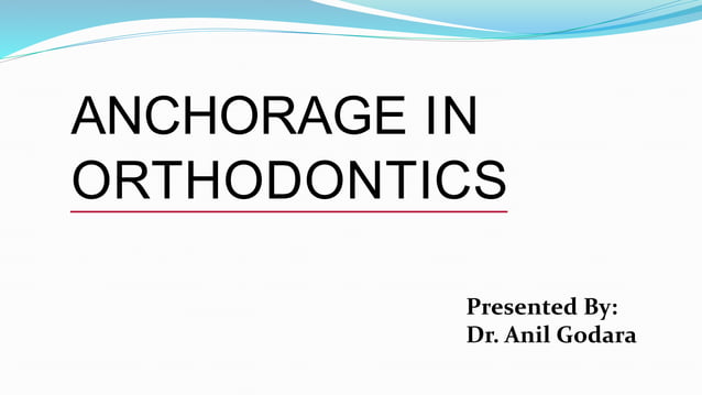 Anchorage in orthodontics | PPTX