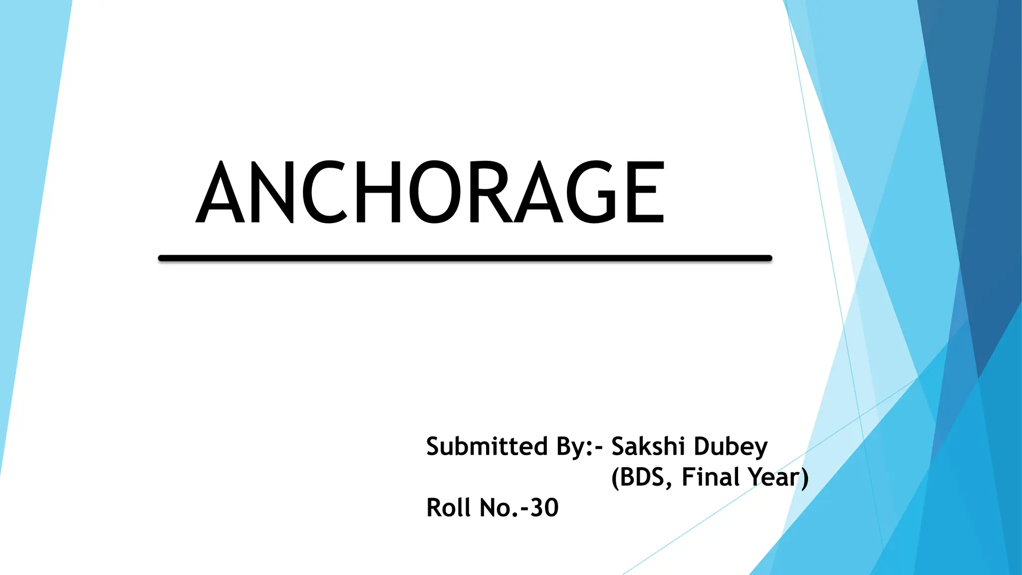 Anchorage presentation Sakshi Dubey.pptx