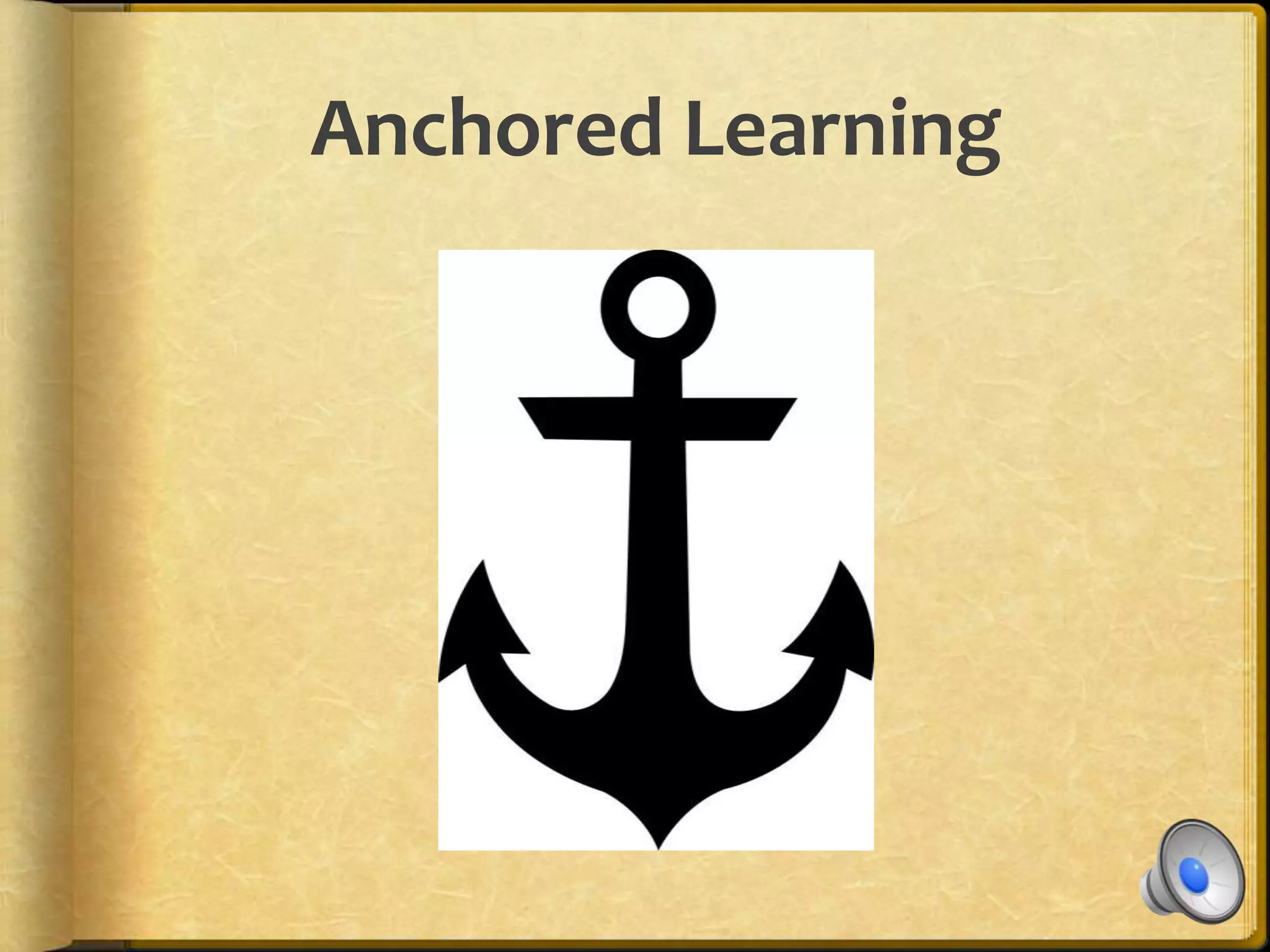 Anchored learning | PPT