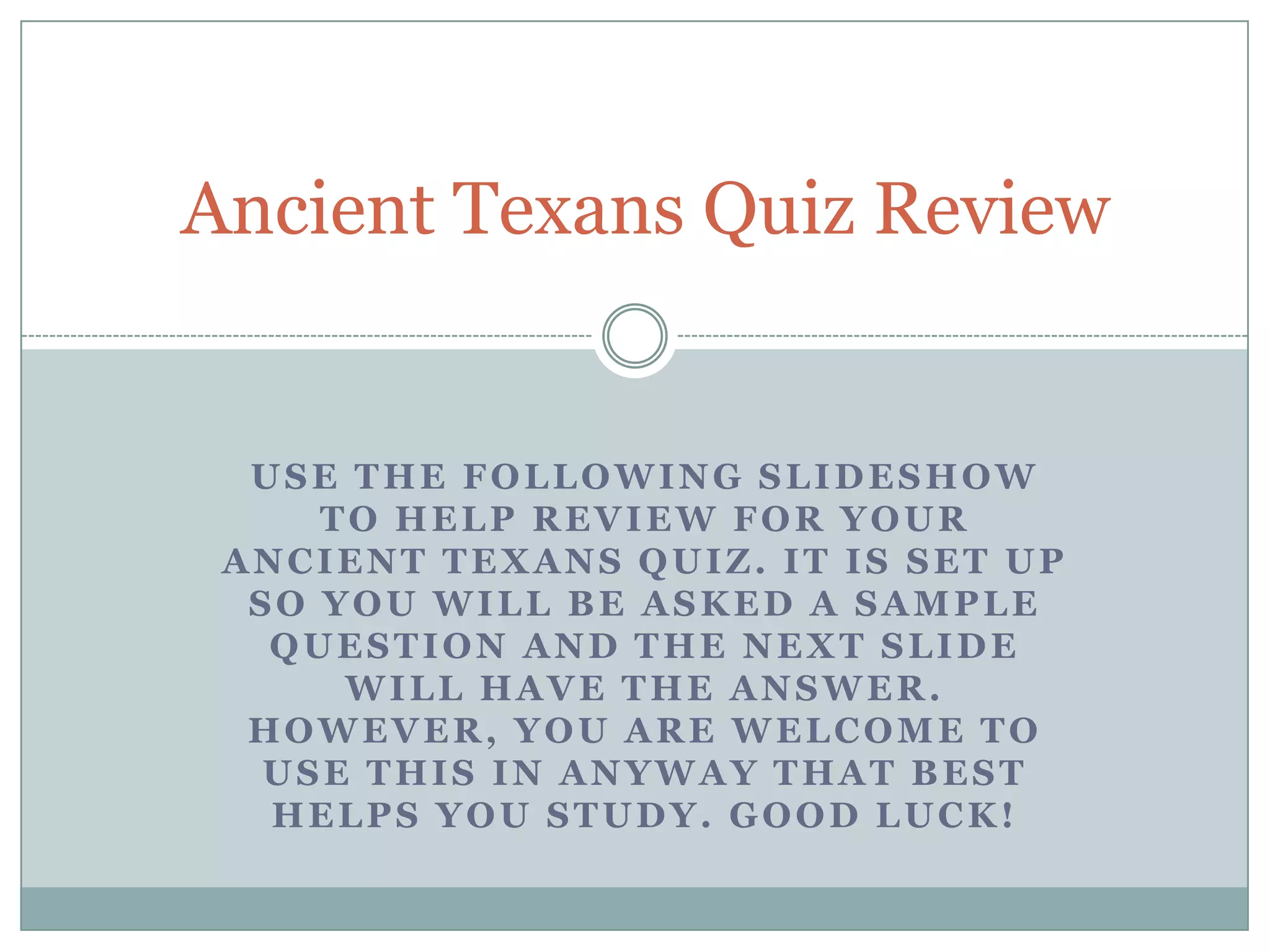 Ancient Texans Quiz Review | PPT